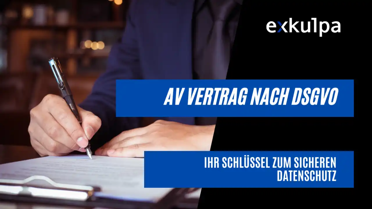 AV Vertrag nach DSGVO: Ihr Schlüssel zum sicheren Datenschutz